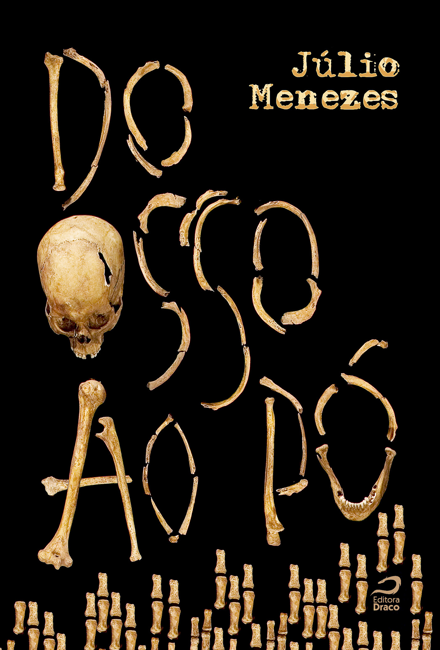 Do osso ao pó, Júlio Menezes (e-book) – Editora Draco
